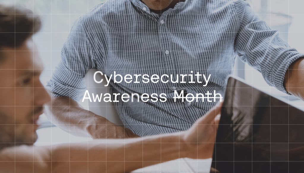 Cybersecurity Awareness—Beyond October, a Constant Priority - ctrl:cyber